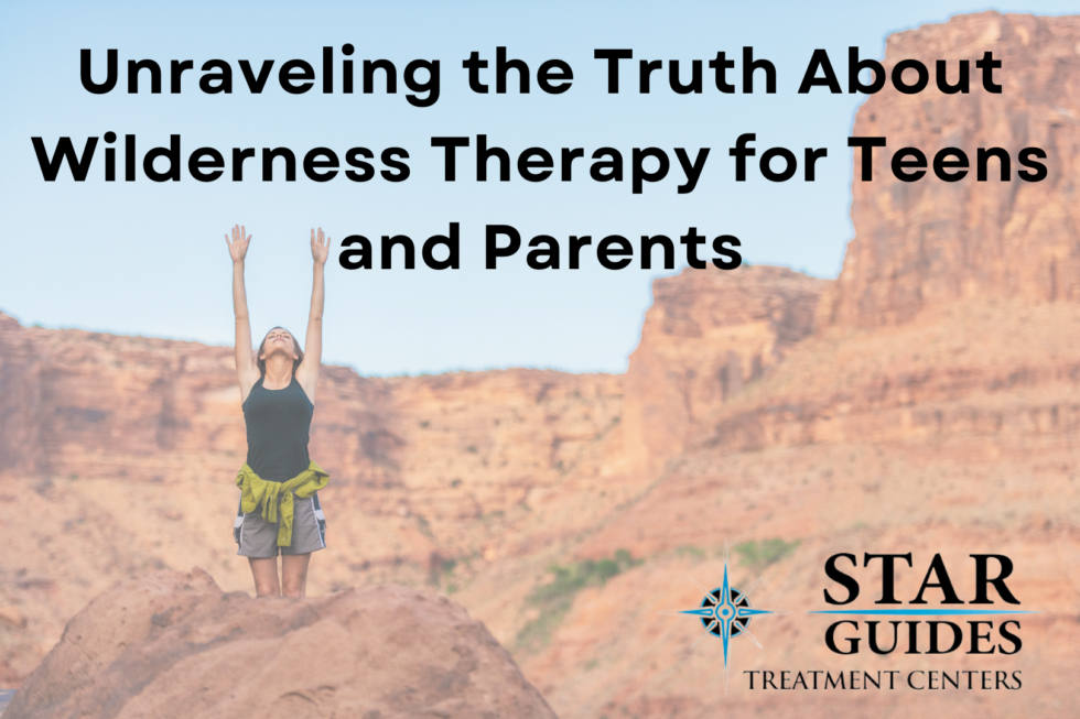 The Truth About Wilderness Therapy for Teens and Parents
