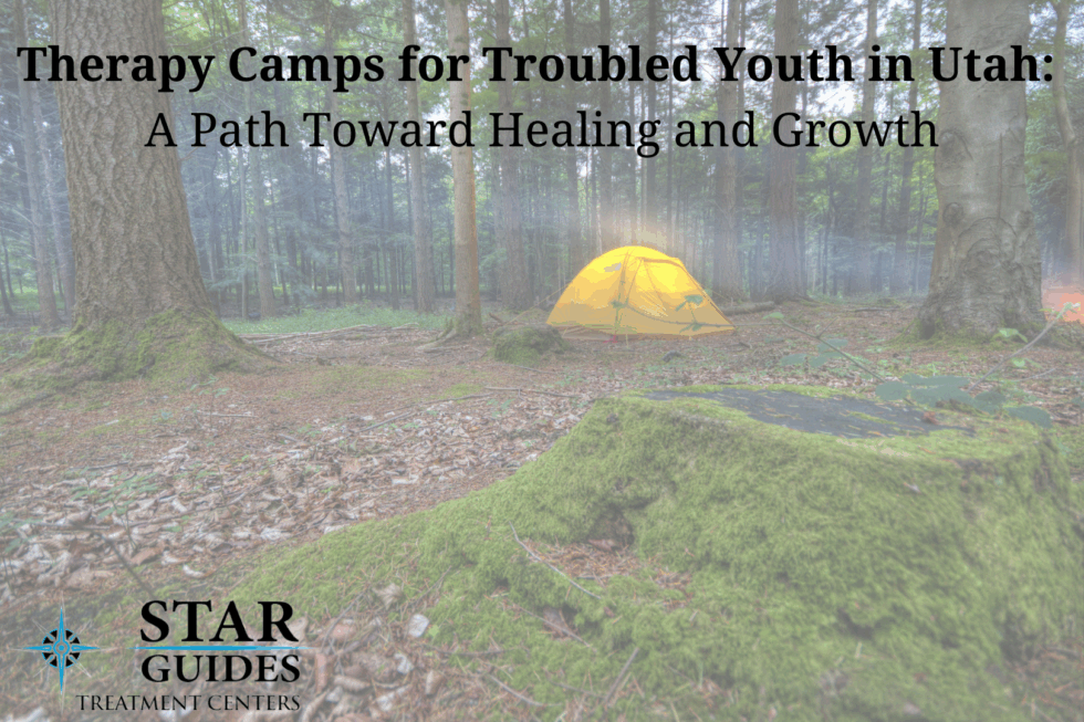 Therapy Camps for Troubled Youth in Utah - STAR Guides Wilderness Therapy